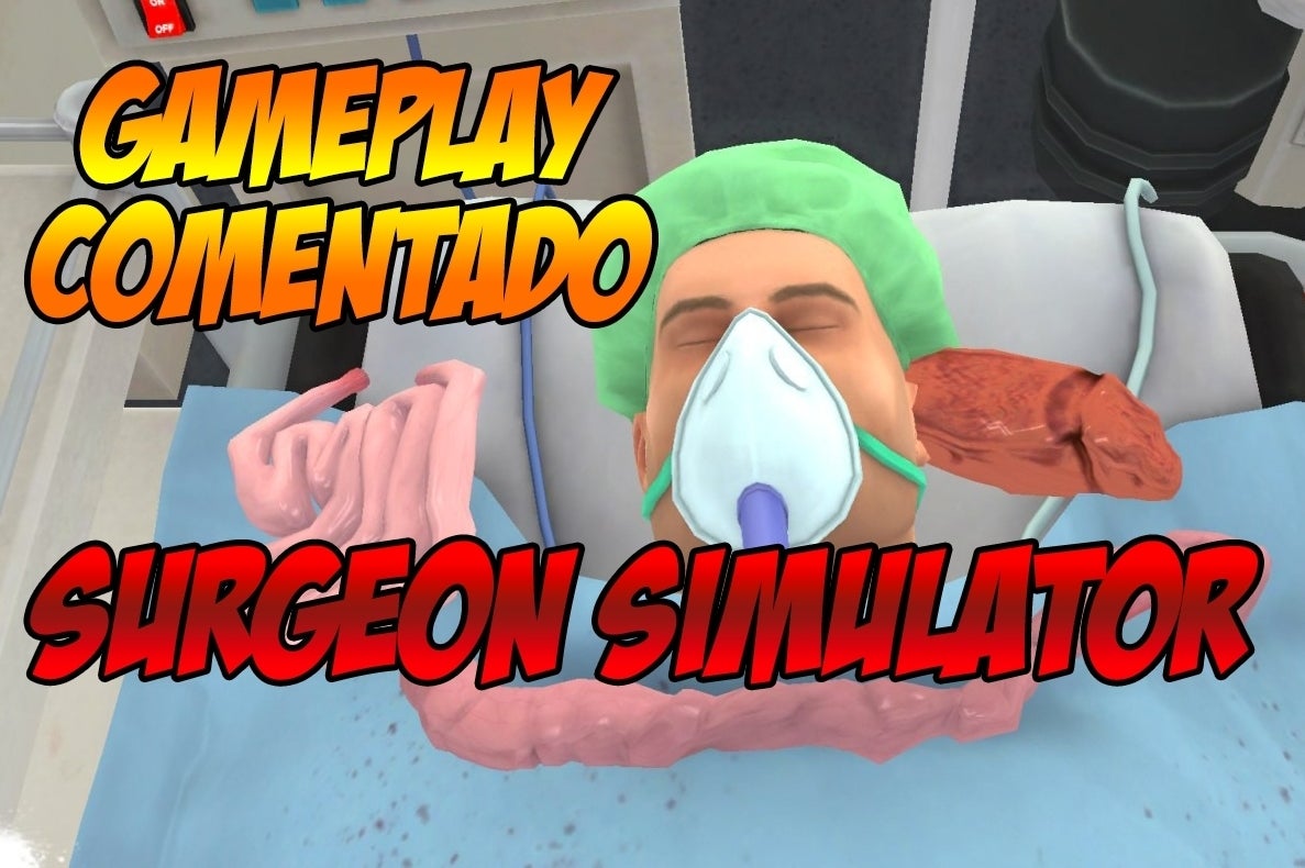 Surgeon Simulator Touch - Gameplay comentado | Eurogamer.pt