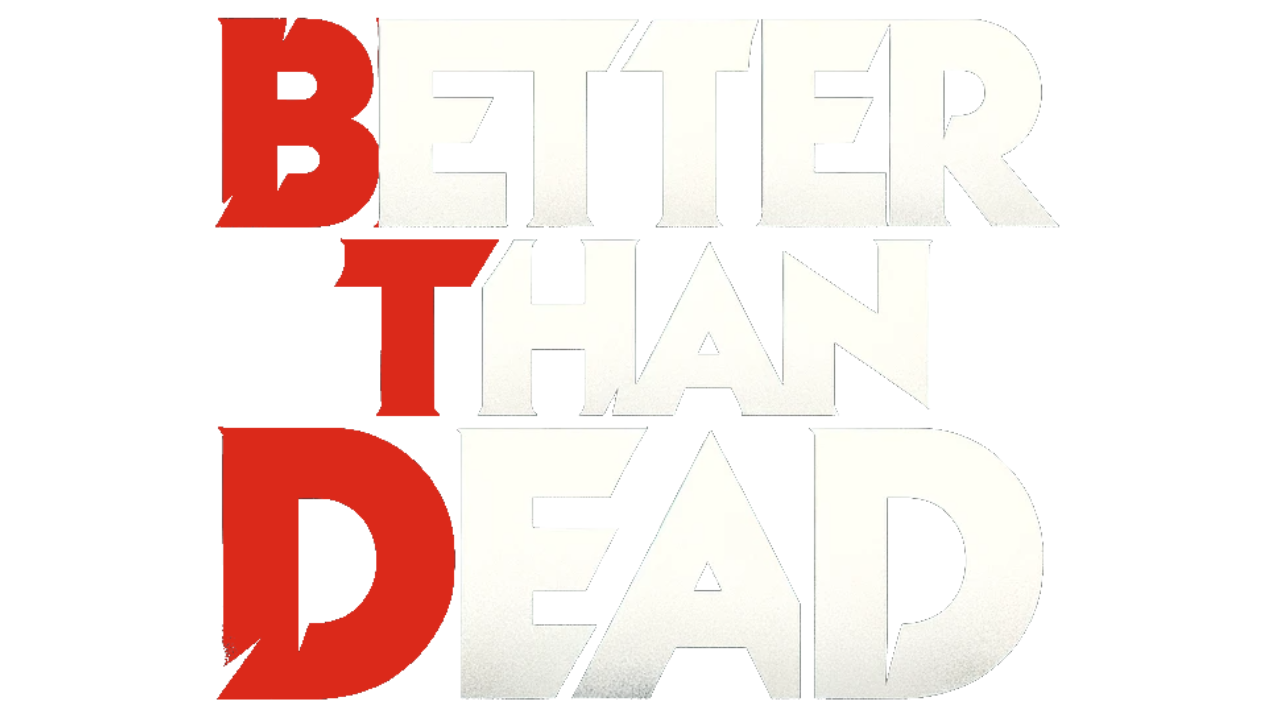 Better Than Dead | Eurogamer.net