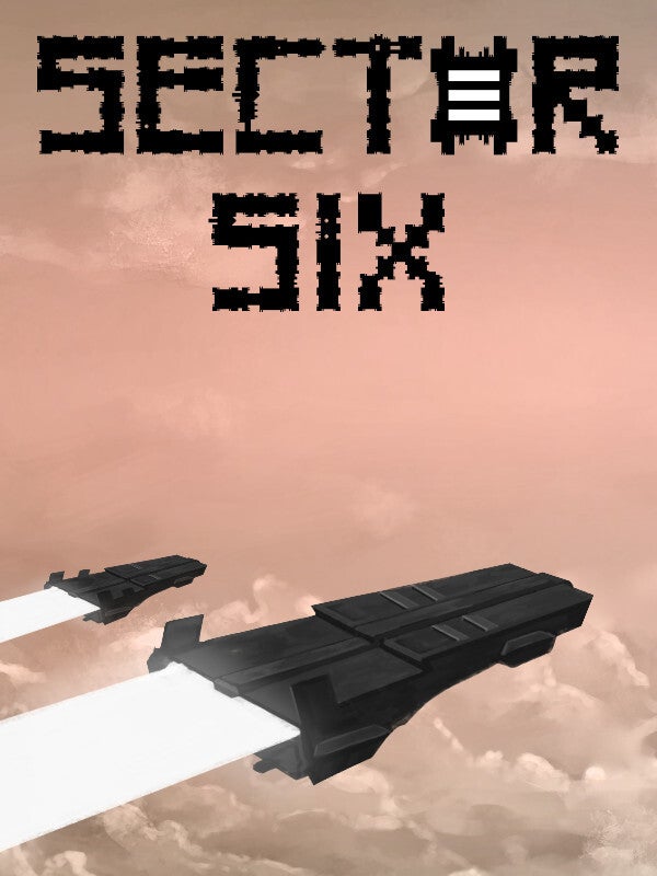 sector six | Rock Paper Shotgun