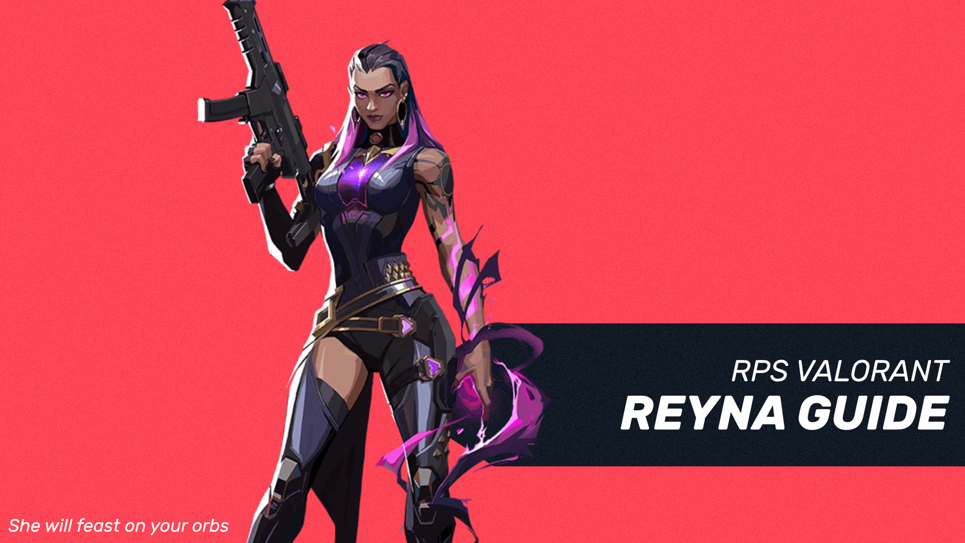 Valorant Reyna guide - 20 top-tier tips | Rock Paper Shotgun