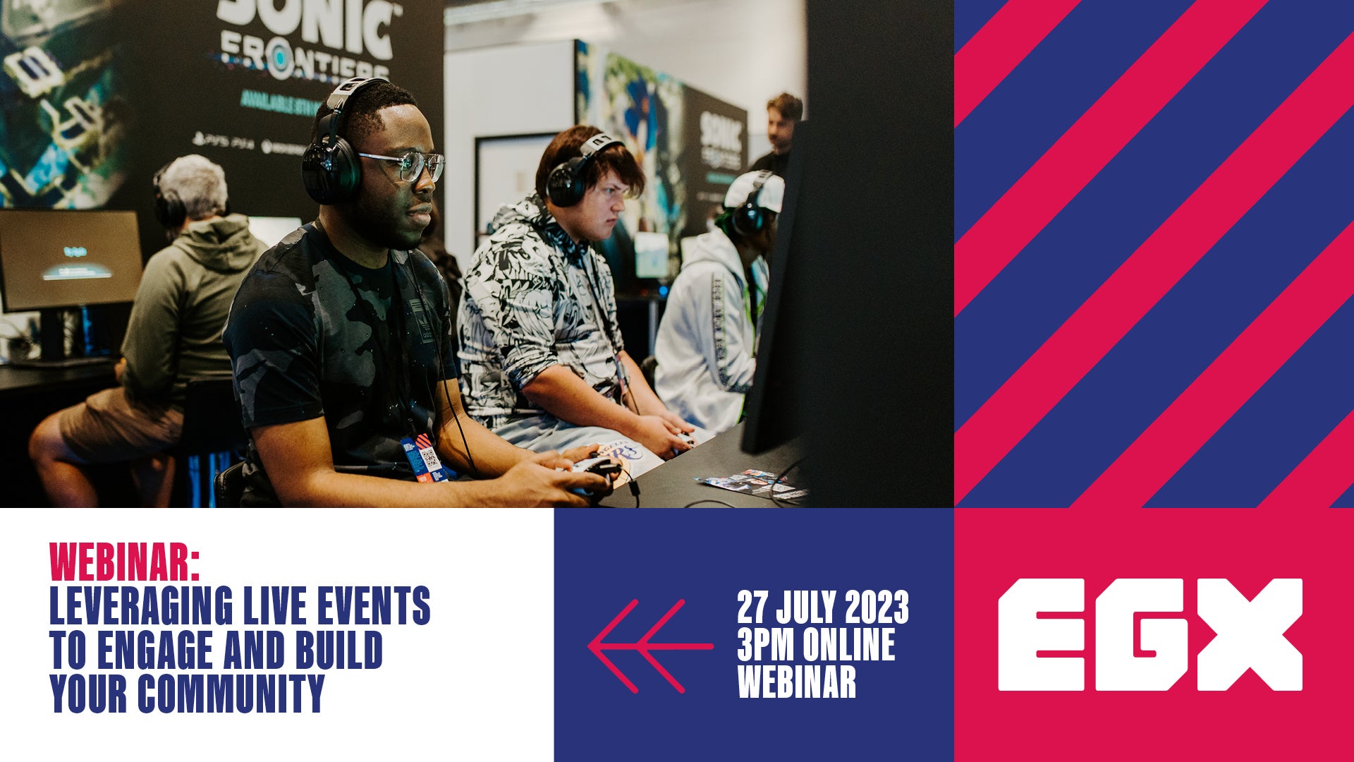 Join our free webinar on EGX and the future of live events ...