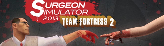 Surgeon Simulator 2013 adds Team Fortress 2's Medic and Heavy | VG247